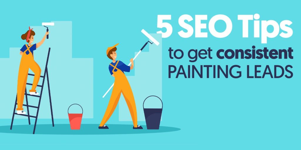 5 Essential SEO Tips to Get Consistent Repaint Leads | The Blogging ...